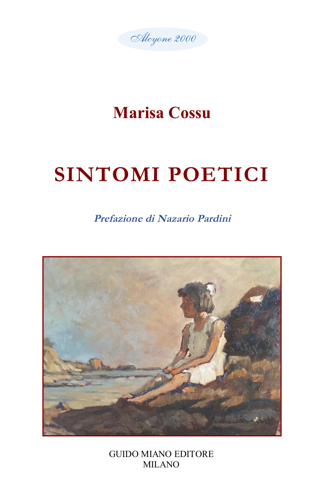 Marisa Cossu, “SINTOMI POETICI”, Guido Miano Editore, 2022. Recensione ...